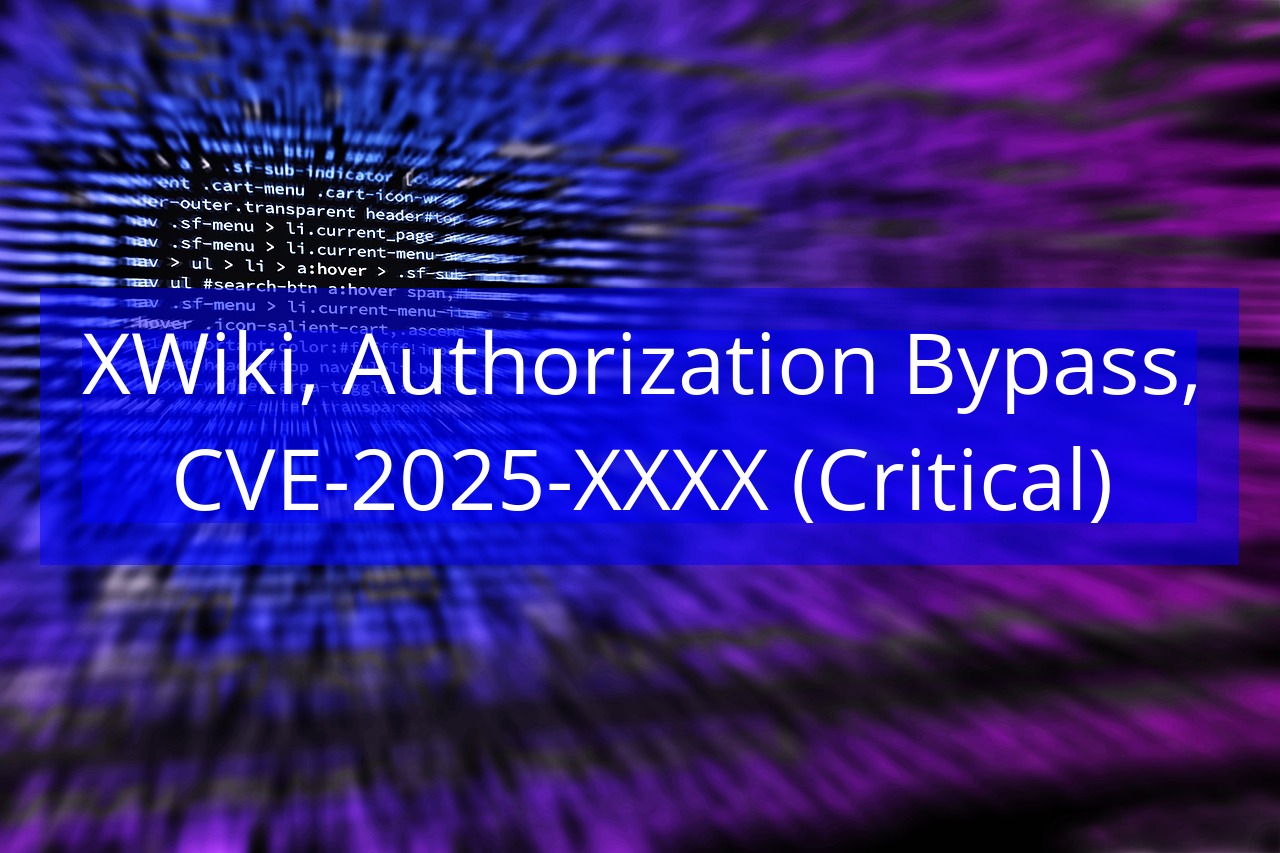 XWiki, Authorization Bypass, CVE-2025-XXXX (Critical) - DailyCVE
