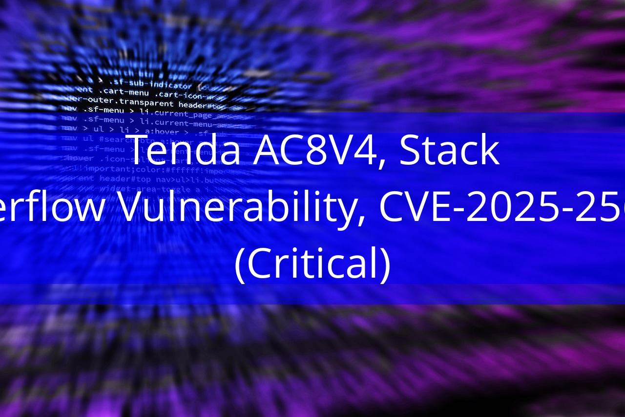 Tenda AC8V4, Stack Overflow Vulnerability, CVE-2025-25668 (Critical) - DailyCVE