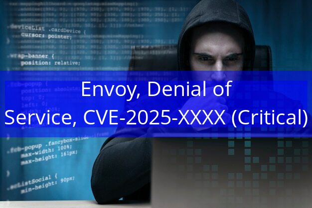 Envoy, Denial of Service, CVE-2025-XXXX (Critical) - DailyCVE