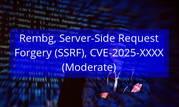Rembg, Server-Side Request Forgery (SSRF), CVE-2025-XXXX (Moderate) - DailyCVE