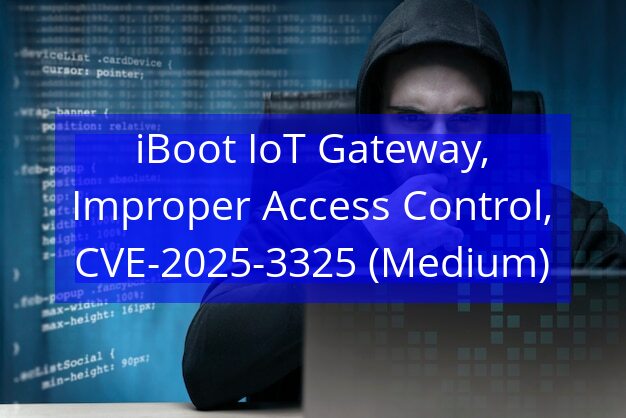 iBoot IoT Gateway, Improper Access Control, CVE-2025-3325 (Medium) - DailyCVE
