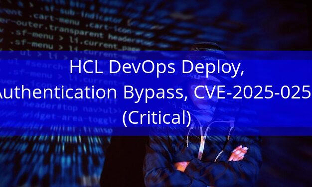 HCL DevOps Deploy, Authentication Bypass, CVE-2025-0257 (Critical) - DailyCVE