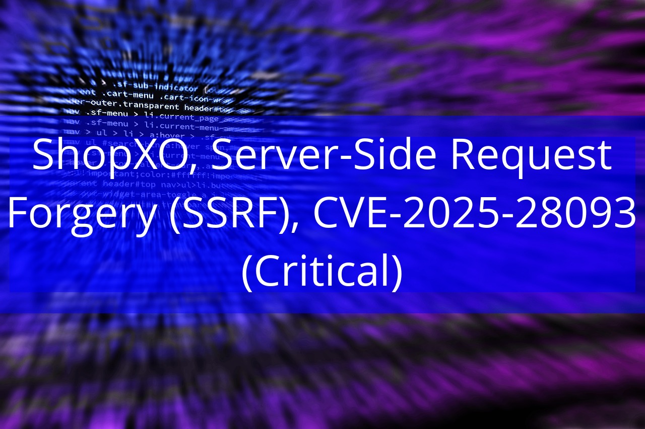 ShopXO, Server-Side Request Forgery (SSRF), CVE-2025-28093 (Critical) - DailyCVE