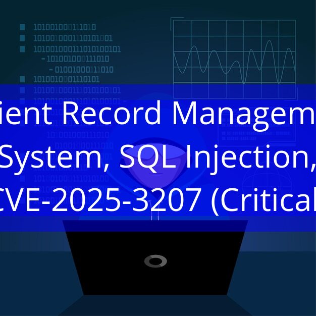 Patient Record Management System, SQL Injection, CVE-2025-3207 ...