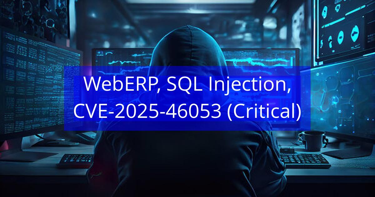 WebERP, SQL Injection, CVE-2025-46053 (Critical) - DailyCVE