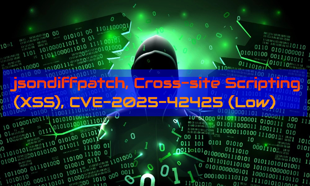 jsondiffpatch, Cross-site Scripting (XSS), CVE-2025-42425 (Low) - DailyCVE