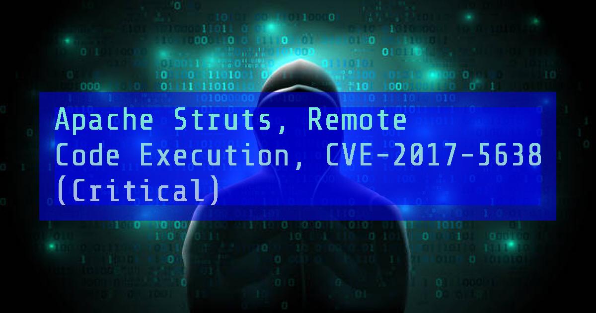 Apache Struts, Remote Code Execution, CVE-2017-5638 (Critical) - DailyCVE