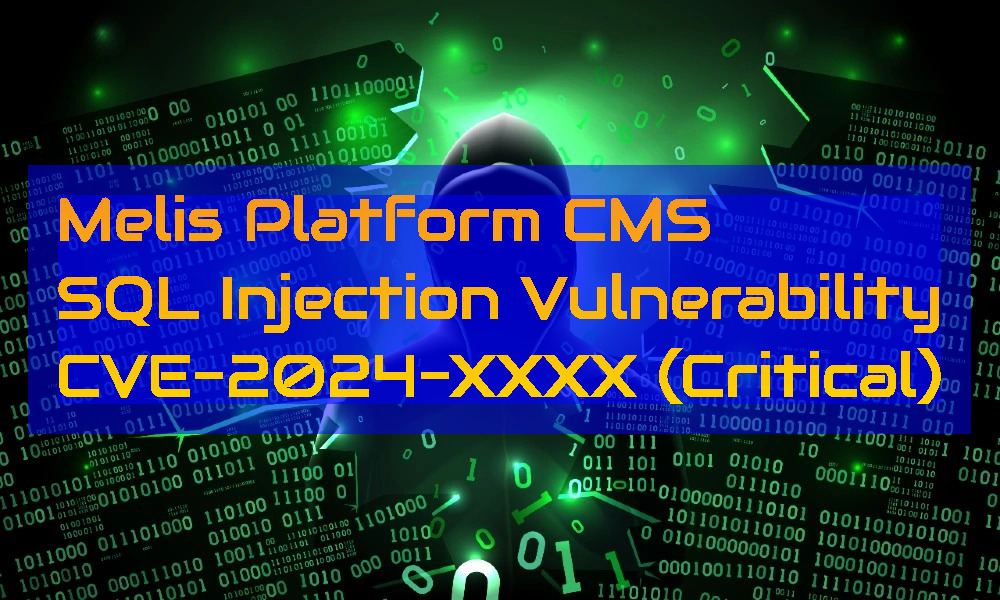 Melis Platform CMS SQL Injection Vulnerability CVE-2024-XXXX (Critical ...