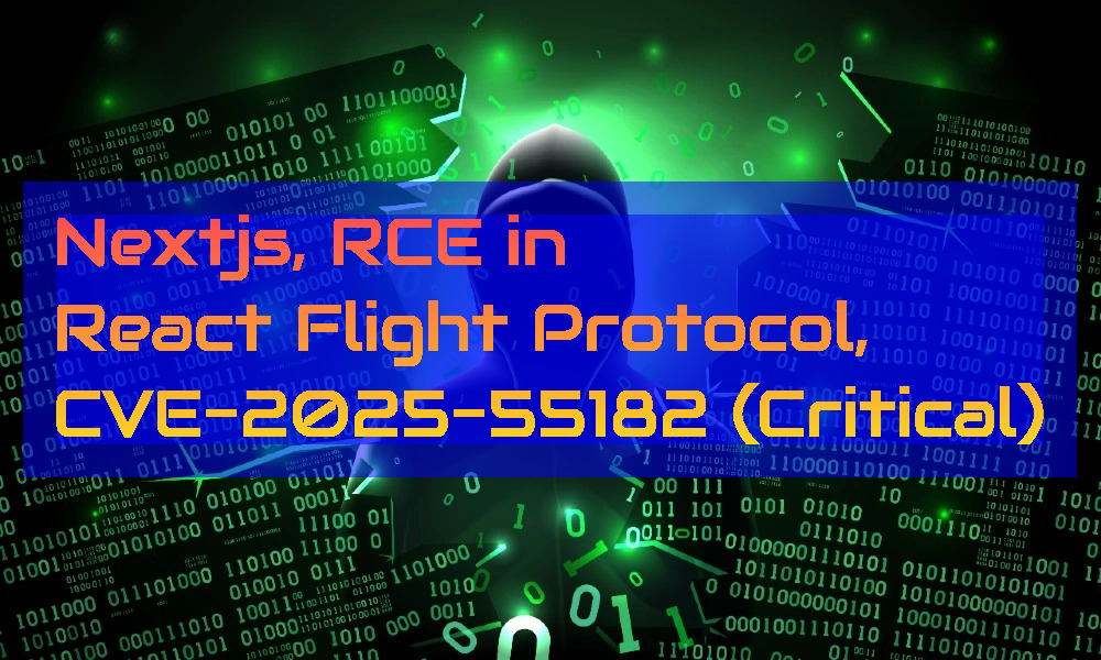 Nextjs, RCE in React Flight Protocol, CVE-2025-55182 (Critical) - DailyCVE