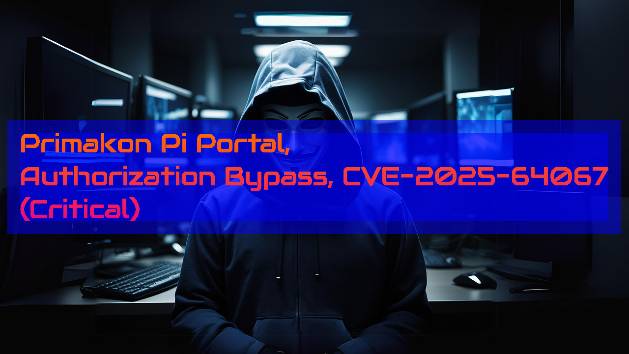 Primakon Pi Portal, Authorization Bypass, CVE-2025-64067 (Critical ...