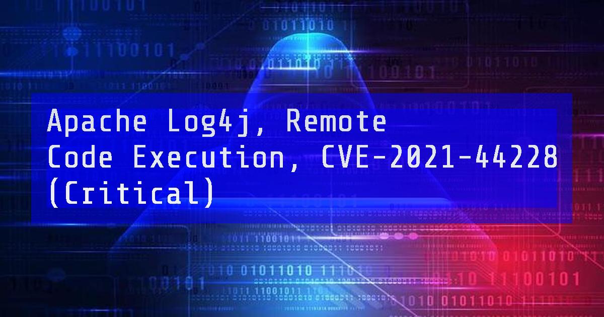 Apache Log4j, Remote Code Execution, CVE-2021-44228 (Critical) - DailyCVE